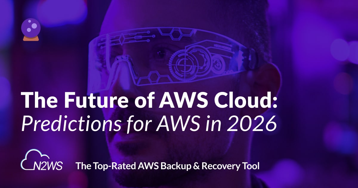 What will AWS look like in 2026? - N2W Software