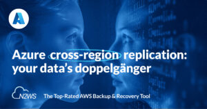 Azure Cross-Region Replication: Benefits, Limitations and Considerations