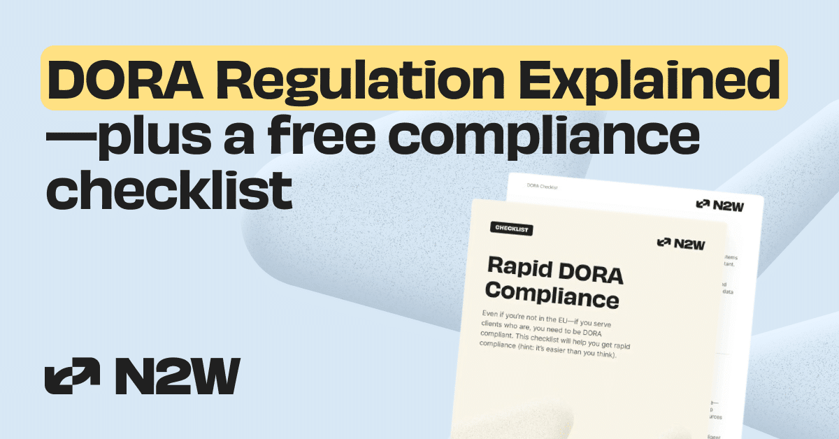 DORA Regulation: Requirements, Penalties & Compliance [2025]- N2W Software