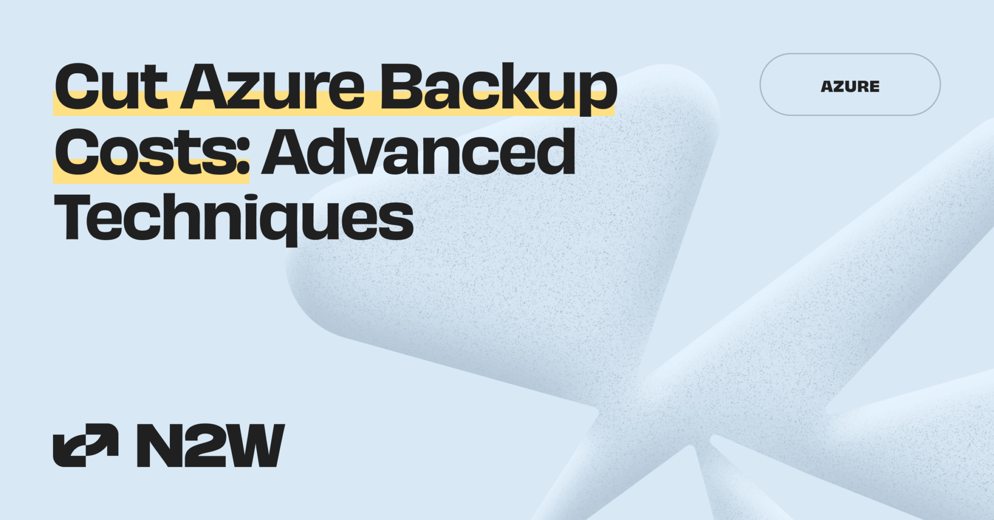 Advanced Cost Optimization for Azure Cloud Backups: Beyond the Basics ...