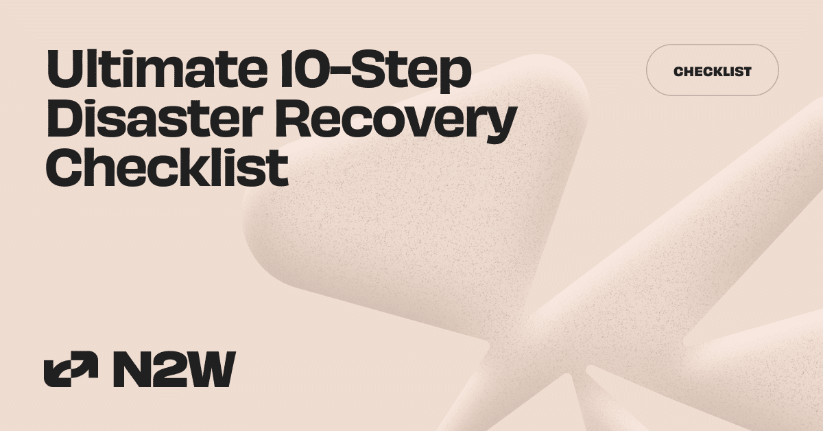 Ultimate 10-Step Disaster Recovery Checklist - N2W Software