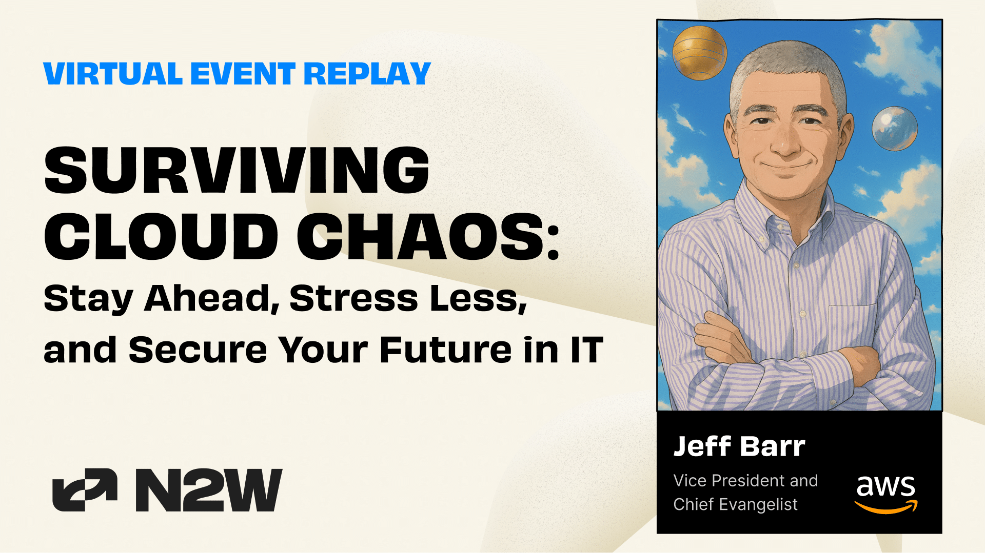 Ditch The Drama Keynote Recap: Jeff Barr - N2W Software