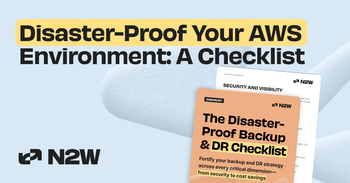 How to Disaster-Proof Your AWS Environment: A Practical Checklist - N2W ...